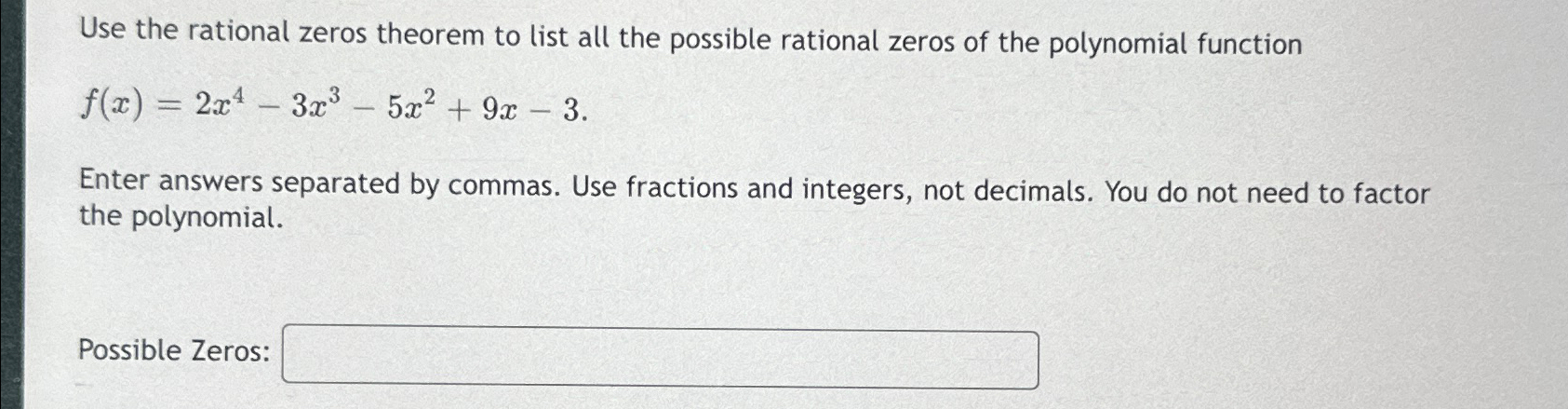 Solved Use the rational zeros theorem to list all the | Chegg.com