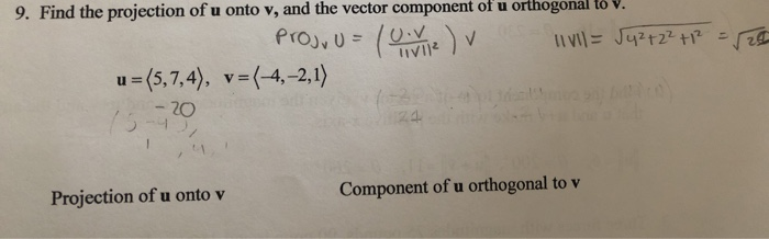 Solved 9. Find the projection of'u onto v, and the vector | Chegg.com