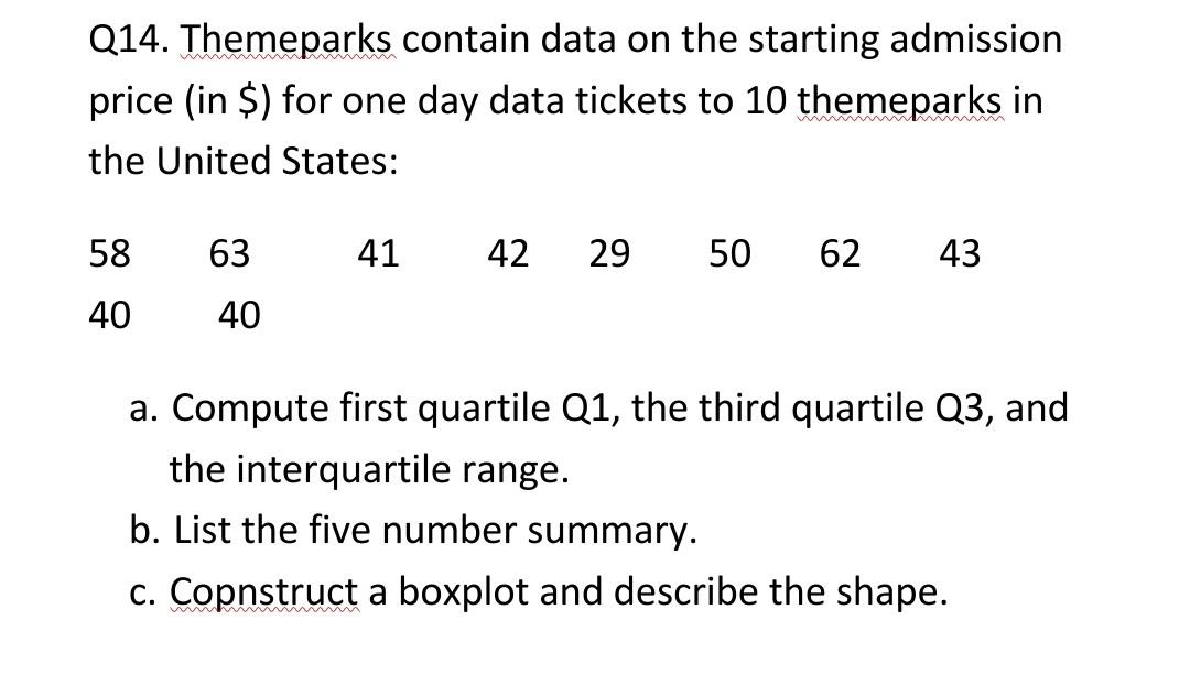 Solved Q14. Themeparks contain data on the starting | Chegg.com