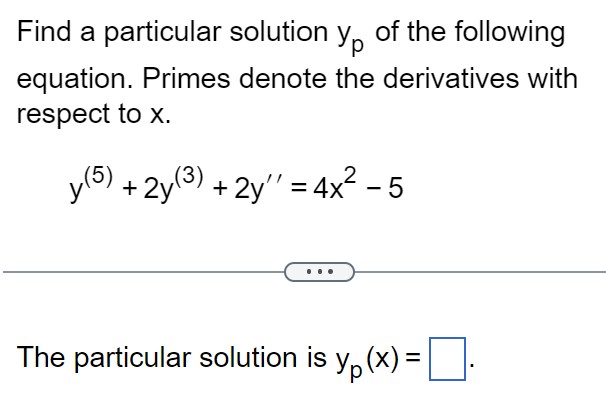 Solved Find a particular solution yp ﻿of the | Chegg.com