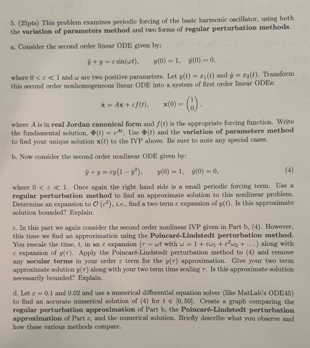 Solved 5. (25pts) This problem examines periodic forcing of | Chegg.com