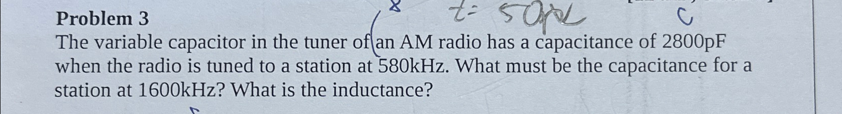 Solved Problem 3The variable capacitor in the tuner of an AM | Chegg.com