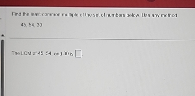 Solved Find the least common multiple of the set of numbers | Chegg.com