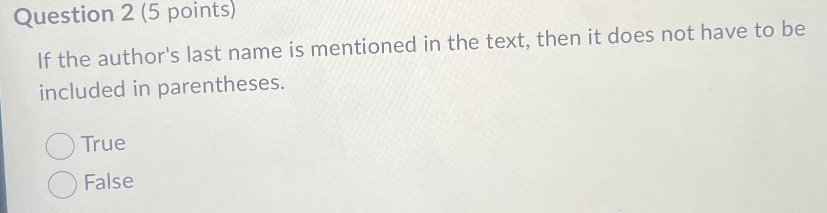 Solved Question 2 (5 ﻿points)If the author's last name is | Chegg.com