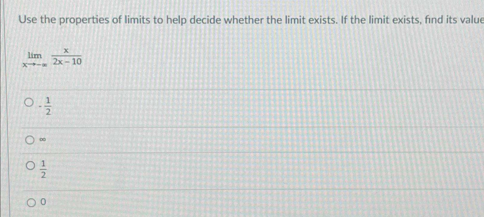 Solved Use the properties of limits to help decide whether | Chegg.com