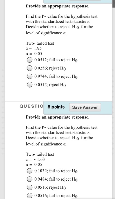 Solved Provide An Appropriate Response Find The P Value For