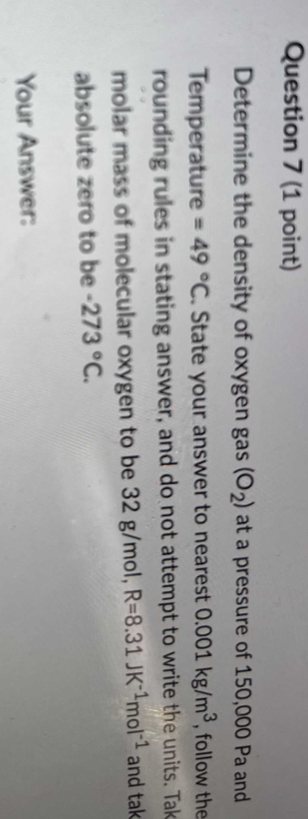 Solved Question 7 (1 ﻿point)Determine the density of oxygen | Chegg.com