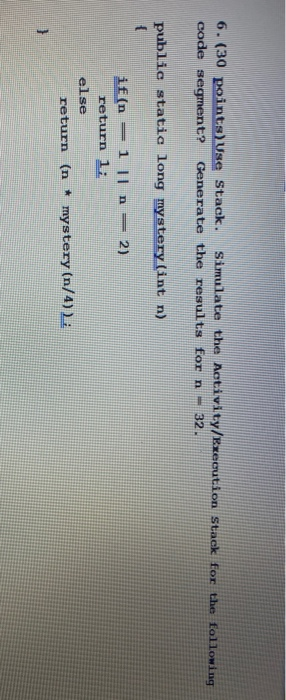 Solved 6. (30 points Use Stack. Simulate the | Chegg.com