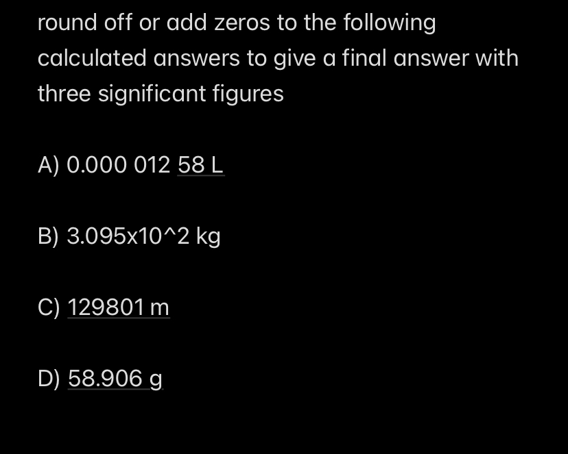 Solved round off or add zeros to the following calculated | Chegg.com