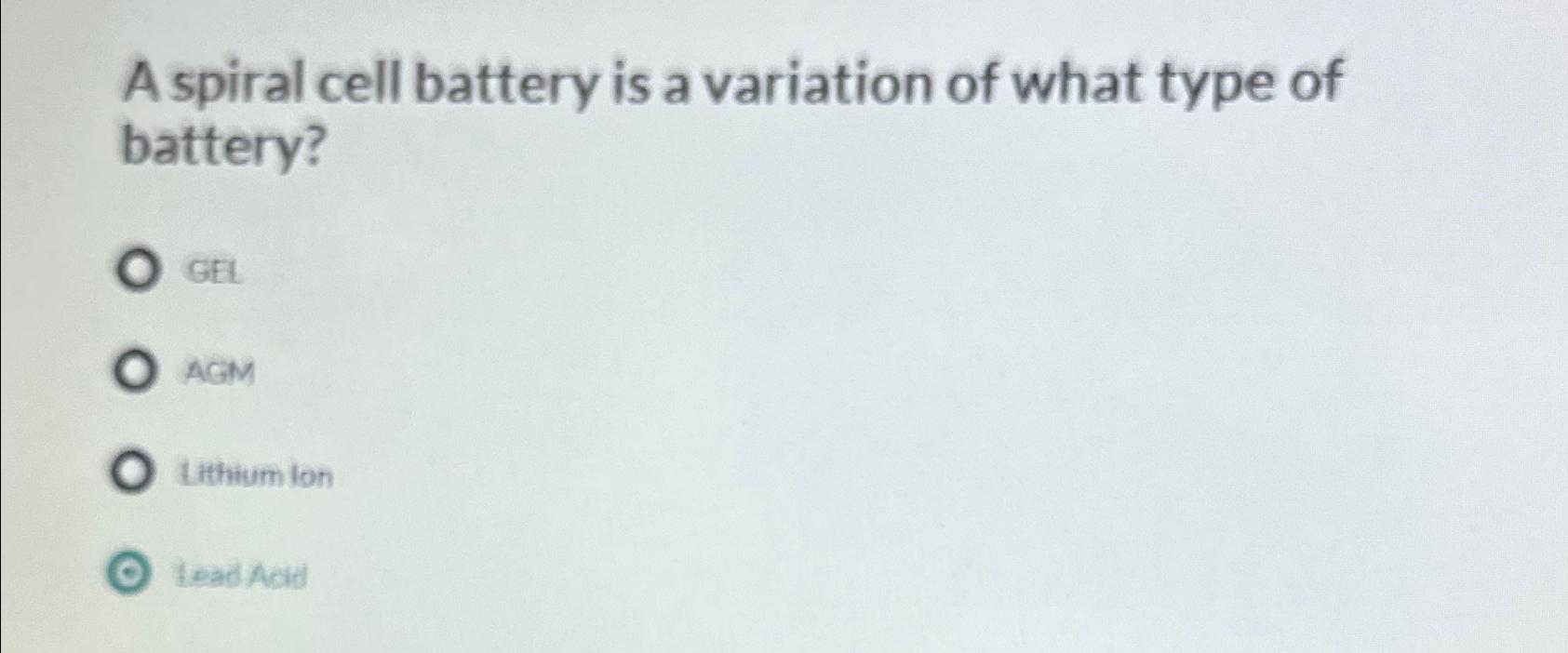 Solved A spiral cell battery is a variation of what type of | Chegg.com