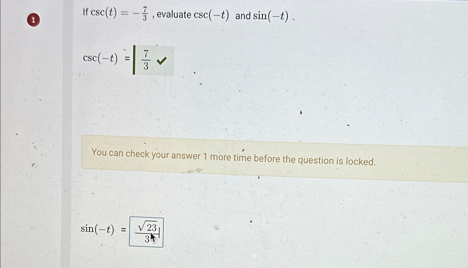 Solved (1) ﻿If csc(t)=-73, ﻿evaluate csc(-t) ﻿and | Chegg.com