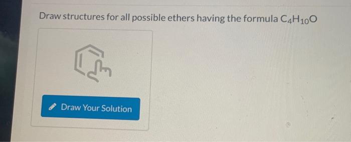 Solved Draw structures for all possible ethers having the | Chegg.com