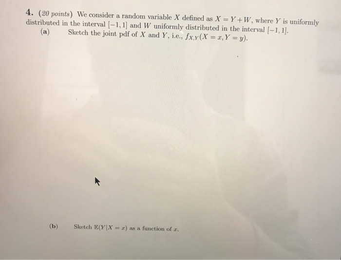 Solved 4. (20 points) We consider a random variable X | Chegg.com