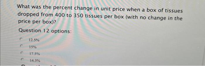 Solved What was the percent change in unit price when a box | Chegg.com