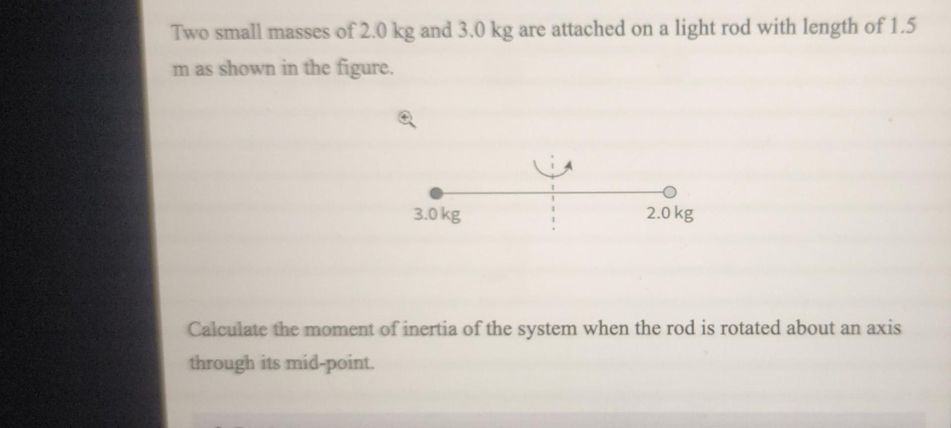 Solved Two small masses of 2.0 kg and 3.0 kg are attached on | Chegg.com