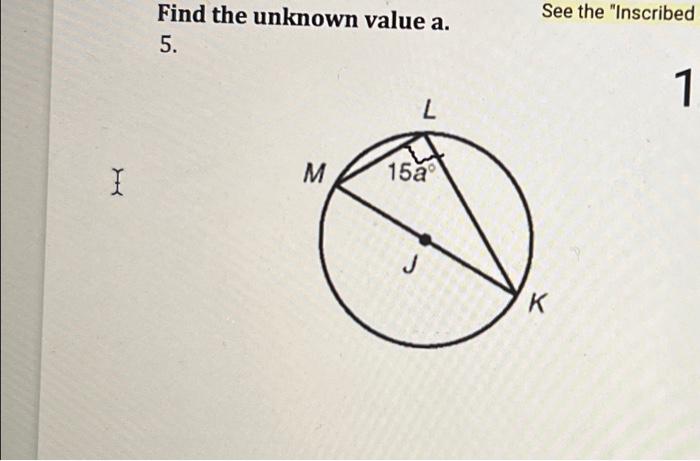 Solved Find the unknown value a. See the "Inscribed 5. | Chegg.com