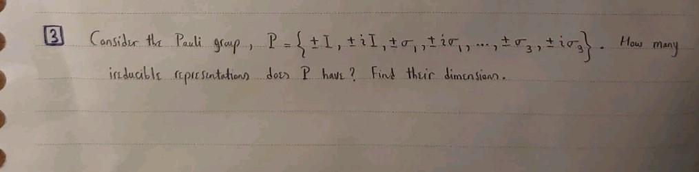 Solved How 3 Consider the Pauli group, P={+1, til, 10, 11, - | Chegg.com