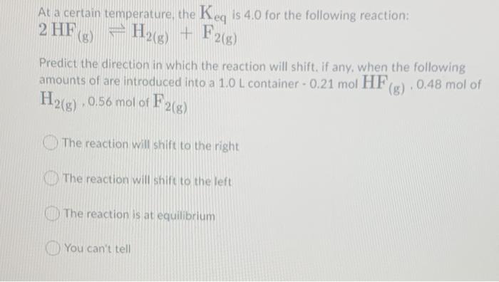 Solved 2 HF () - At a certain temperature, the Keq is 4.0 | Chegg.com