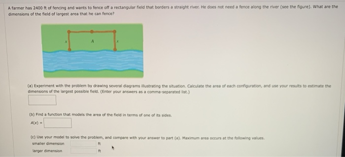Solved A farmer has 2400 ft of fencing and wants to fence | Chegg.com