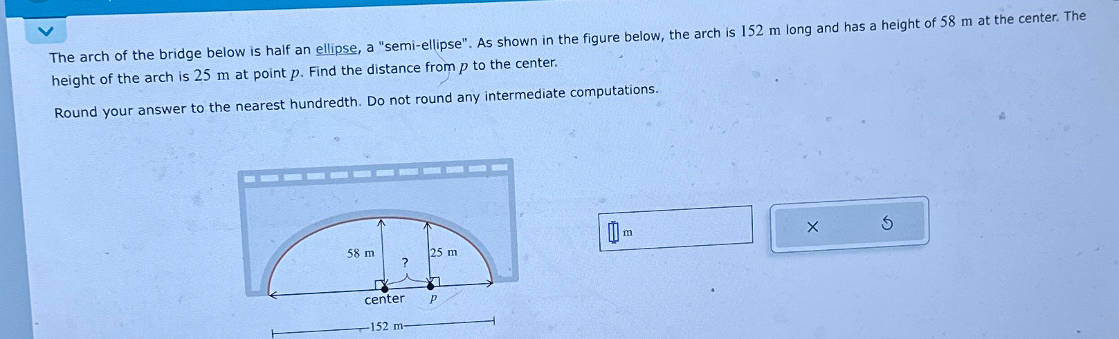 Solved The arch of the bridge below is half an ellipse, a | Chegg.com