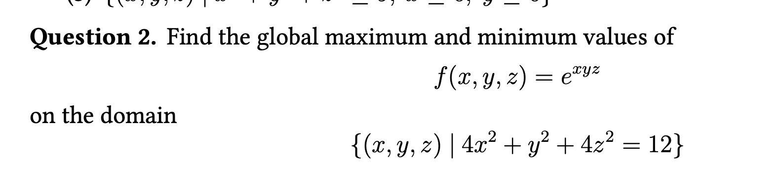 Solved Question 2. ﻿Find the global maximum and minimum | Chegg.com