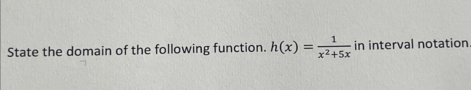 Solved State the domain of the following function. | Chegg.com
