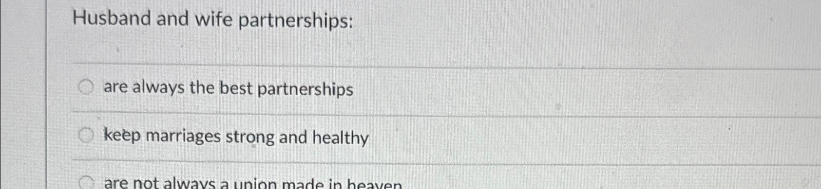 Solved Husband and wife partnerships:are always the best | Chegg.com
