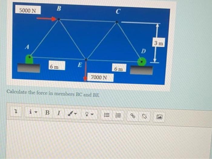 Solved 5000 N B C 3 m D 6 m E 6 m 7000 N Calculate the force | Chegg.com