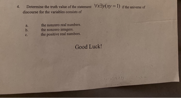 Solved 4. Determine the truth value of the statement vxy(xy | Chegg.com