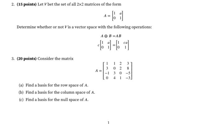 Solved 2. (15 points) Let V bet the set of all 2x2 matrices | Chegg.com
