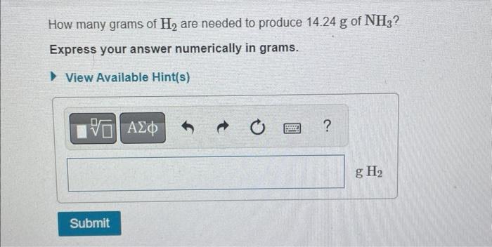 Solved How many grams of H2 are needed to produce 14.24 g of | Chegg.com