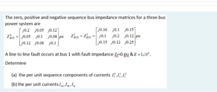 Solved The zero, positive and negative sequence bus | Chegg.com