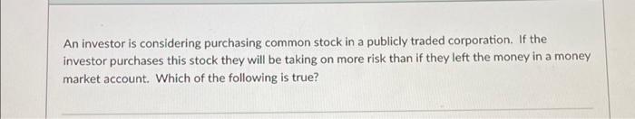 Solved An investor is considering purchasing common stock in | Chegg.com Solved An investor is considering purchasing common stock in | Chegg.com