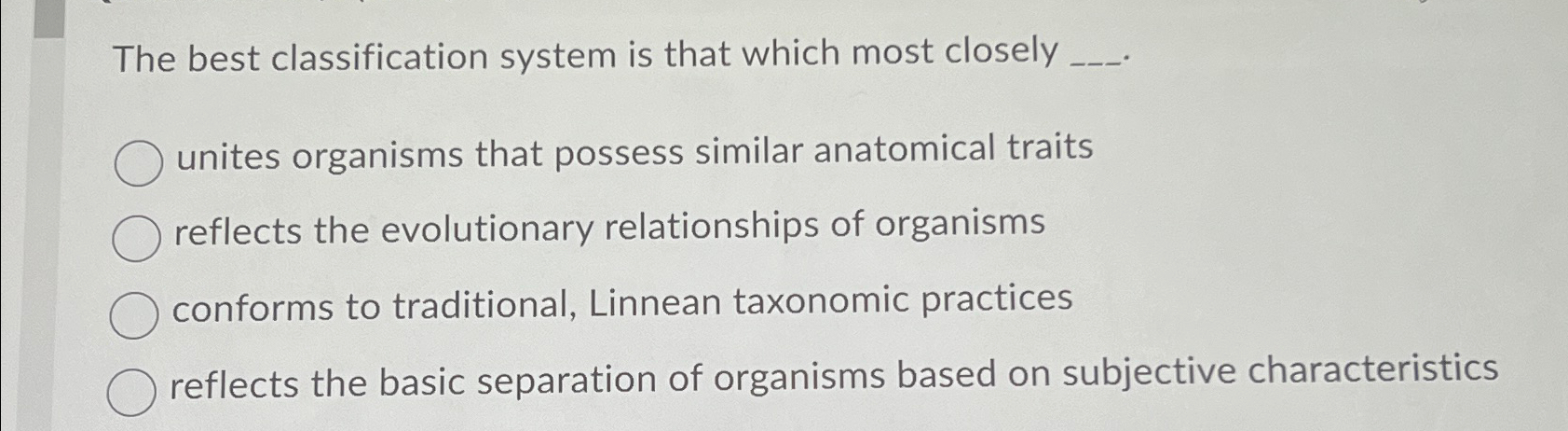 Solved The best classification system is that which most | Chegg.com