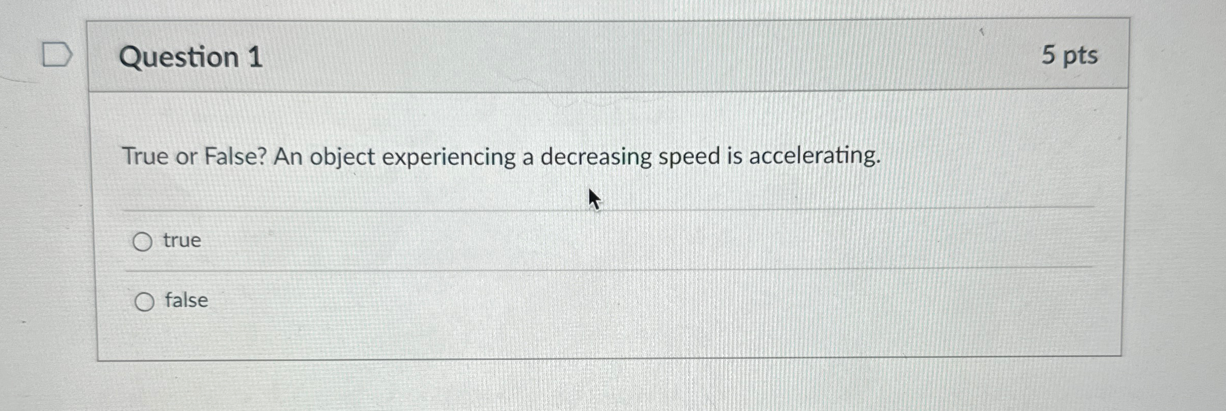 Solved Question 15 ﻿ptsTrue or False? An object experiencing | Chegg.com