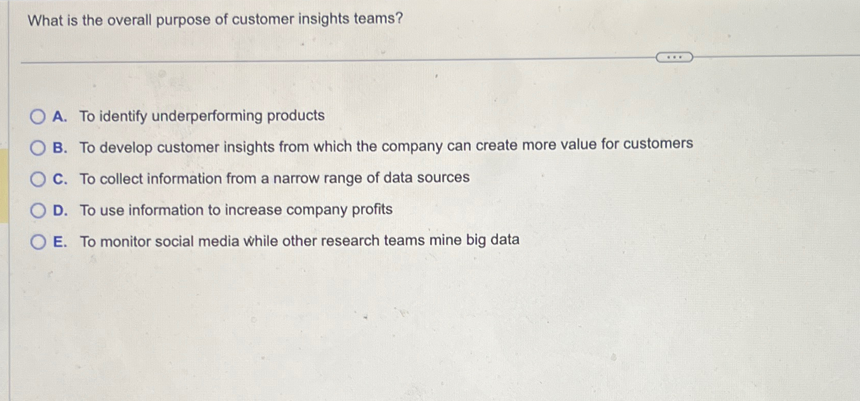 Solved What is the overall purpose of customer insights | Chegg.com