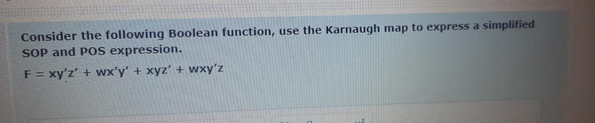 Solved Consider the following Boolean function, use the | Chegg.com