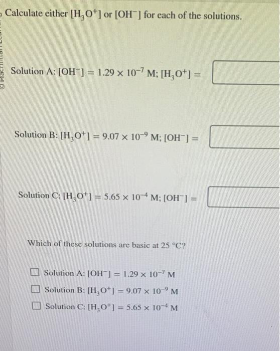 Solved Calculate either [H3O+]or [OH−]for each of the | Chegg.com