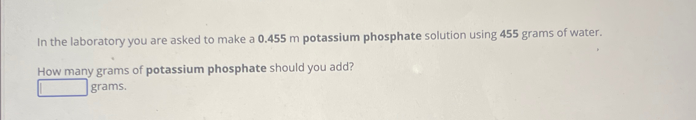 In the laboratory you are asked to make a 0.455m | Chegg.com