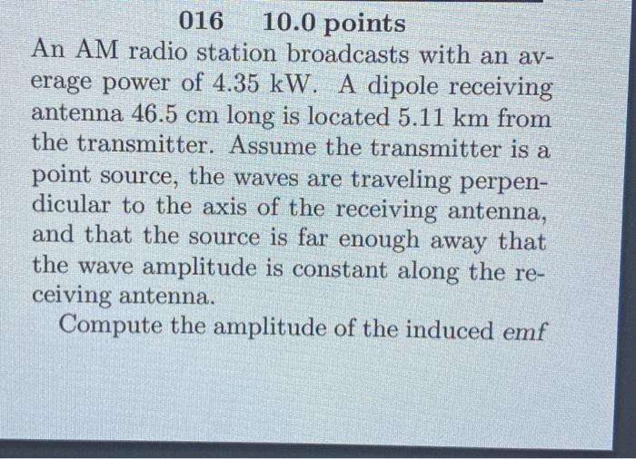 Solved 01610.0 points An AM radio station broadcasts with an | Chegg.com