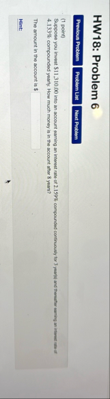 Solved HW18: Problem 6 (1 ﻿point)Suppose you invest | Chegg.com