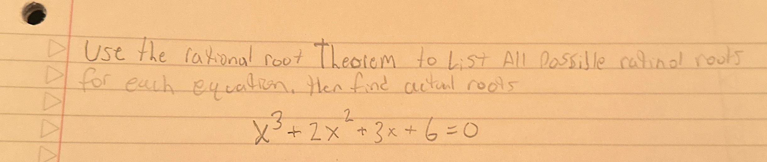 Solved Use the rational root Theorem to List All possille | Chegg.com