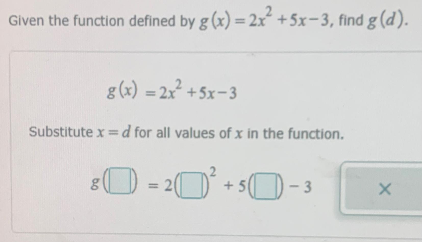 Solved Given the function defined by g(x)=2x2+5x-3, ﻿find | Chegg.com
