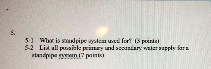 Solved 5. 5-1 What is standpipe system used for? (3 points) | Chegg.com
