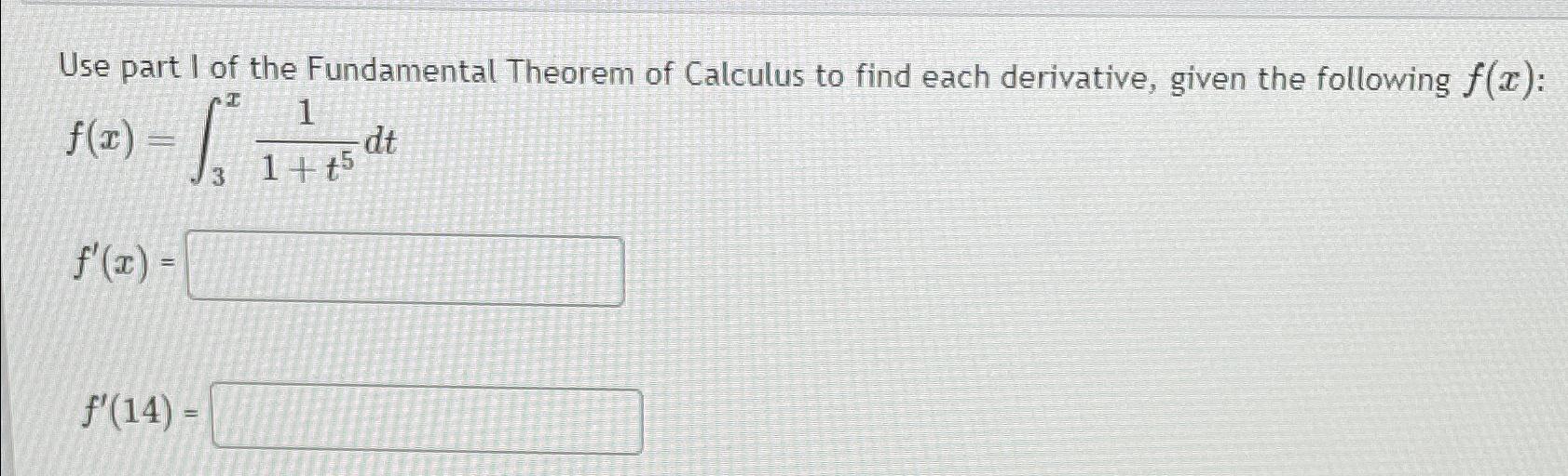 Solved Use part I of the Fundamental Theorem of Calculus to | Chegg.com