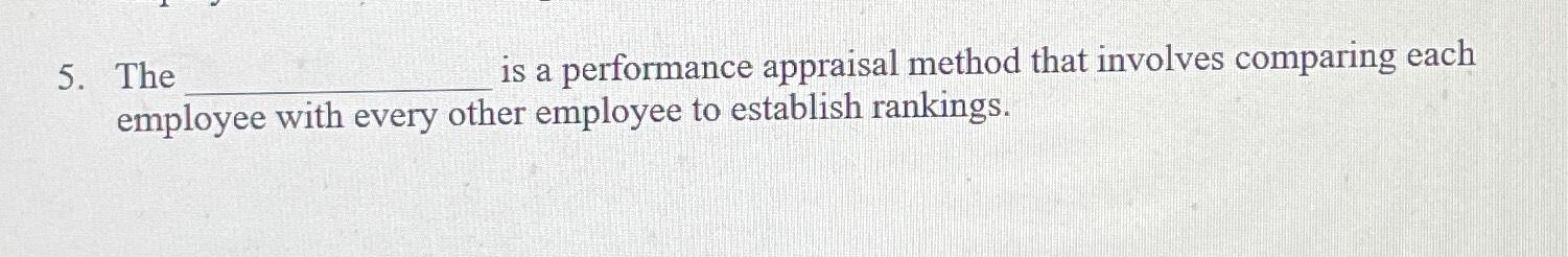 Solved The is a performance appraisal method that involves | Chegg.com