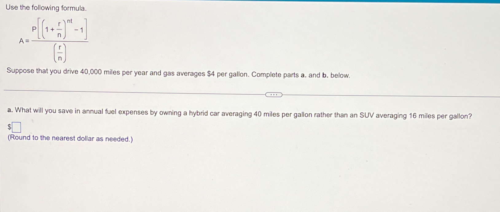 Solved Use the following formula.A=P[(1+rn)nt-1](rn)Suppose | Chegg.com