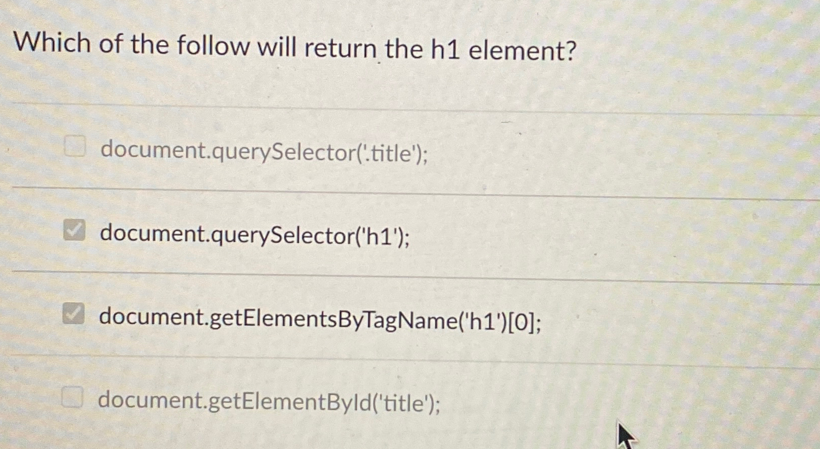 Solved Which of the follow will return the h1 | Chegg.com