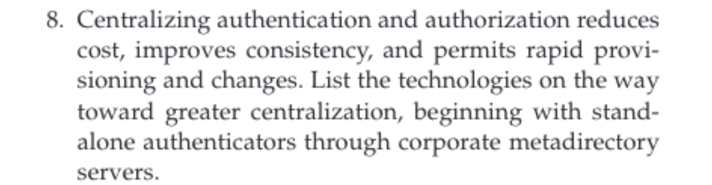 Solved Centralizing authentication and authorization reduces | Chegg.com