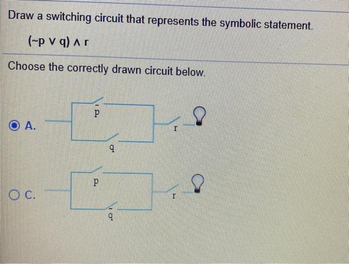 Solved Draw a switching circuit that represents the symbolic | Chegg.com